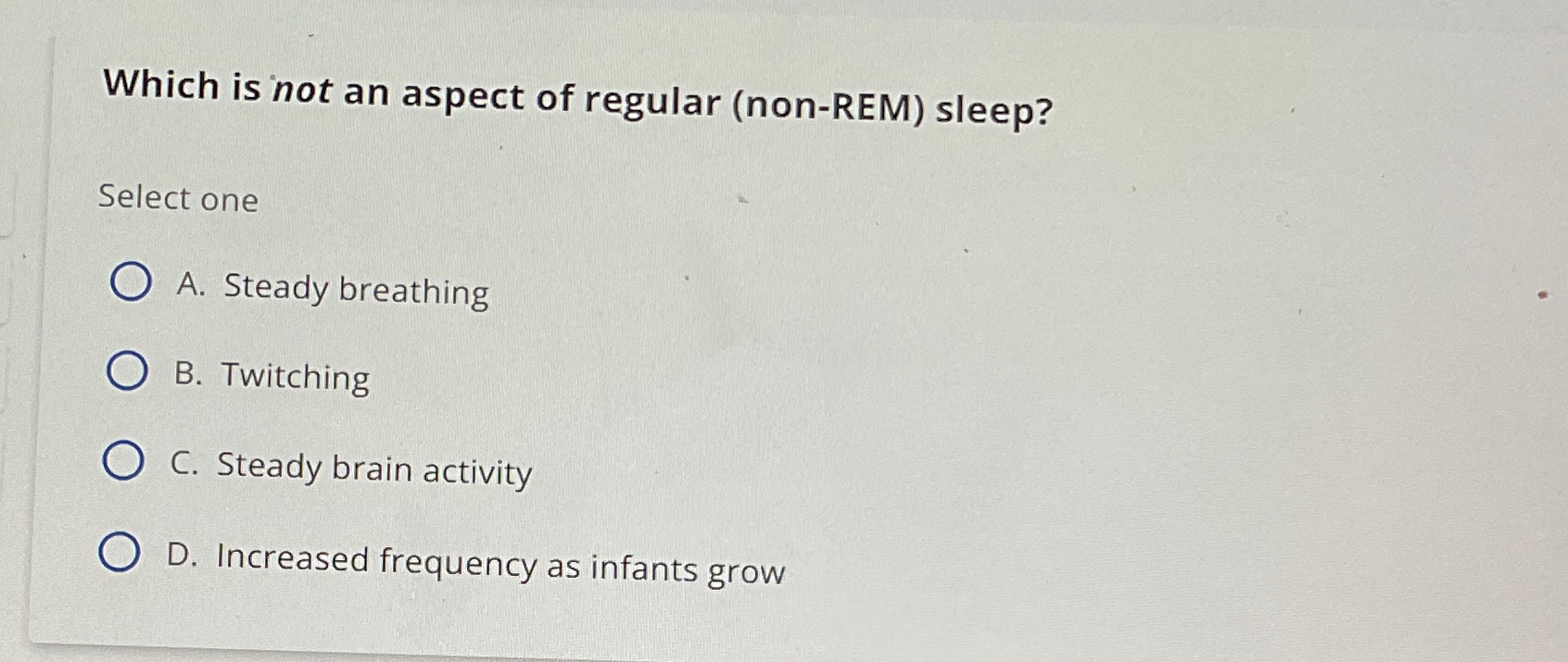 Solved Which is not an aspect of regular (non-REM) | Chegg.com