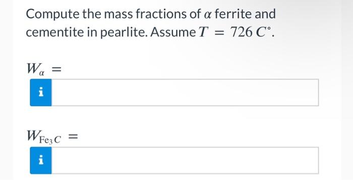 Solved Compute the mass fractions of α ferrite and cementite | Chegg.com