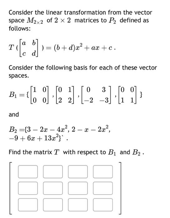 Solved Consider the linear transformation from the vector | Chegg.com