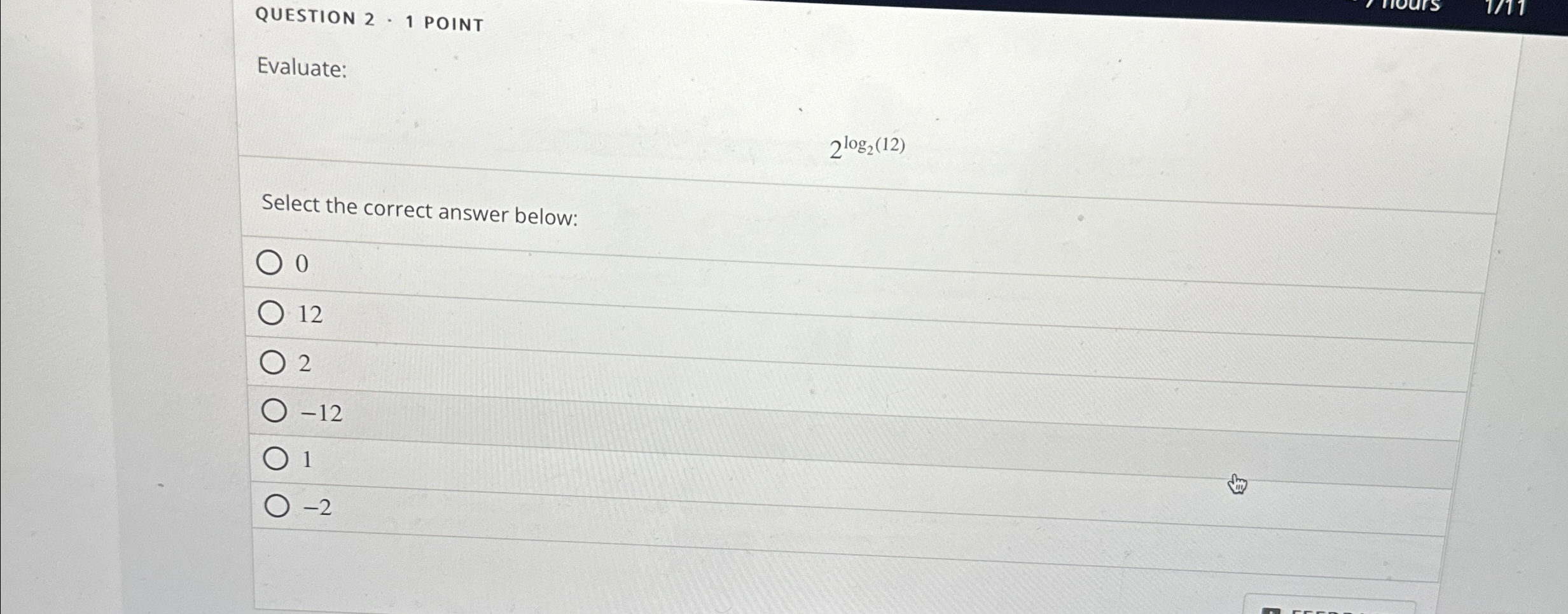 Solved QUESTION 2 - 1 ﻿POINTEvaluate:2log2(12)Select the | Chegg.com