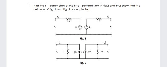 Solved 1. Find the Y-parameters of the two-port network in | Chegg.com