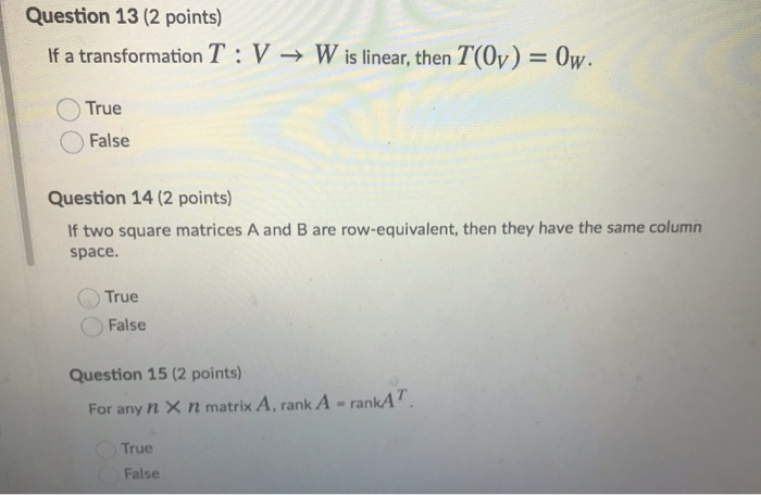 Solved Question 11 (2 points) LetT: R → R be a linear | Chegg.com Solved Question 11 (2 points) LetT: R → R be a linear | Chegg.com