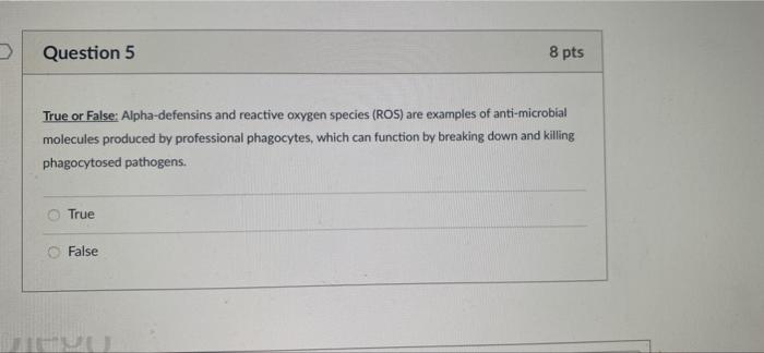 Solved Question 5 8 pts True or False: Alpha-defensins and | Chegg.com