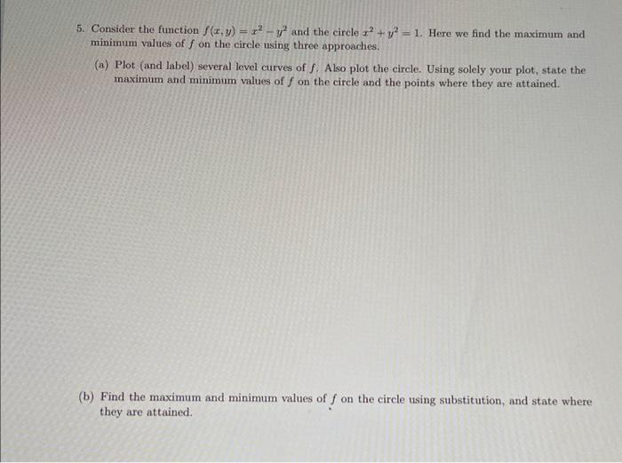 Solved 5. Consider the function f(x,y)=x2−y2 and the circle | Chegg.com