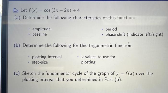 Solved Ex: Let f(x)=cos(3x−2π)+4 (a) Determine the following | Chegg.com