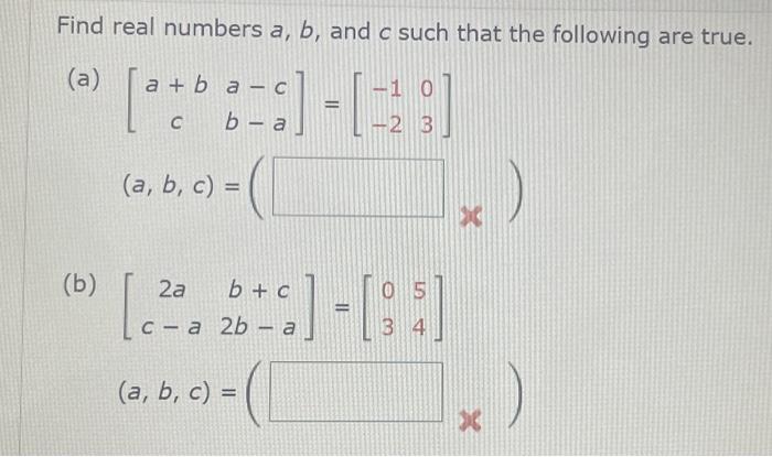 Solved Find real numbers a,b, and c such that the following | Chegg.com