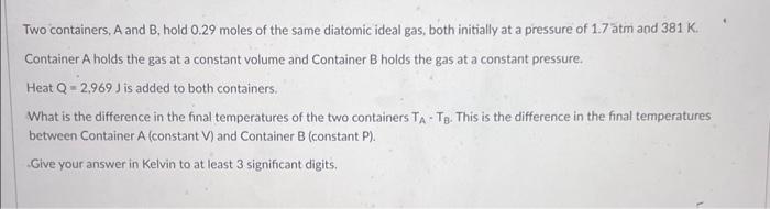 Solved Two containers, A and B, hold 0.29 moles of the same | Chegg.com