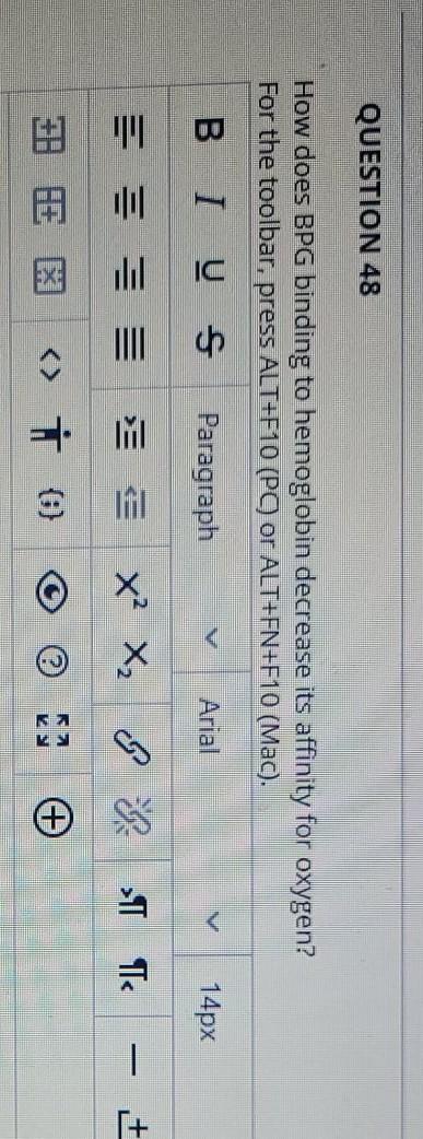 Solved QUESTION 48 How does BPG binding to hemoglobin | Chegg.com