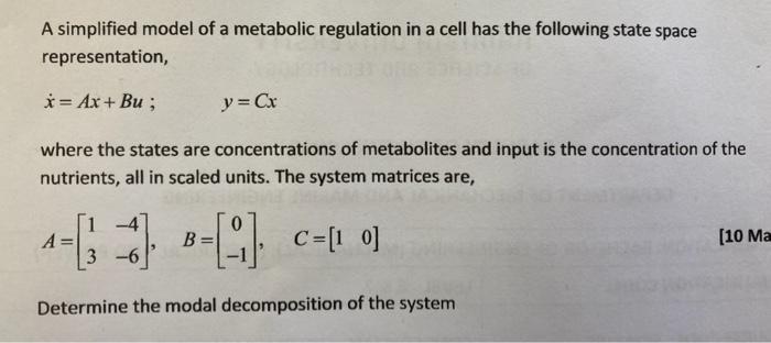 Solved A simplified model of a metabolic regulation in a | Chegg.com