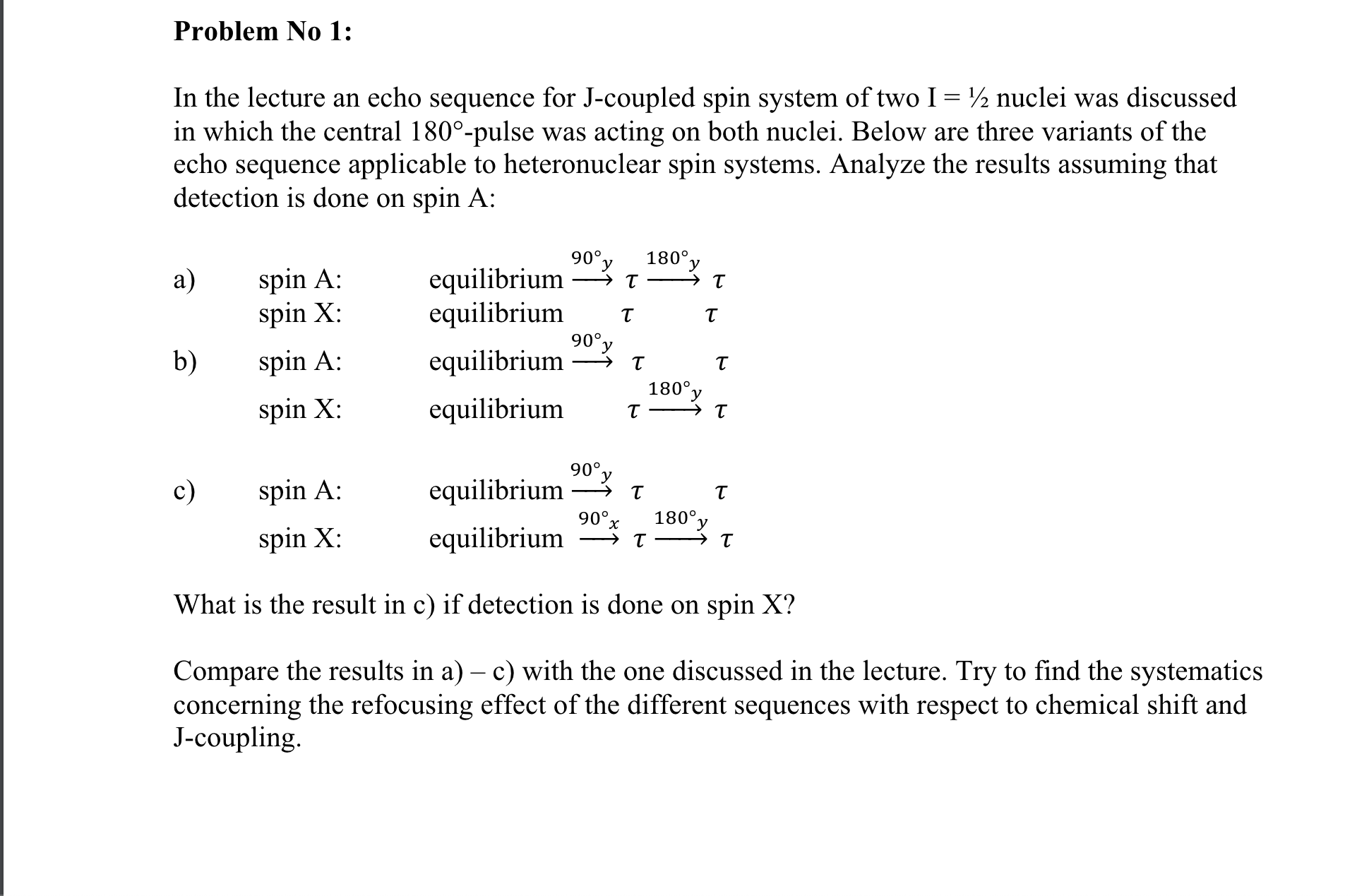 Solved In the lecture an echo sequence for J-coupled spin | Chegg.com