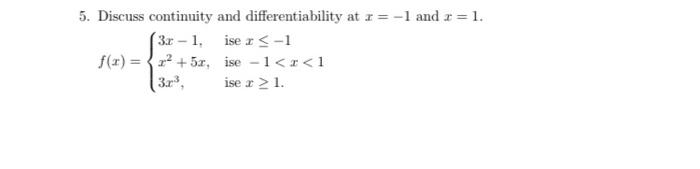 Solved 5. Discuss continuity and differentiability at 1=-1 | Chegg.com