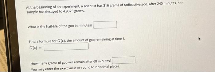 Solved At the beginning of an experiment, a scientist has | Chegg.com