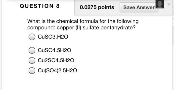 Solved QUESTION 8 0.0275 points Save Answer What is the | Chegg.com