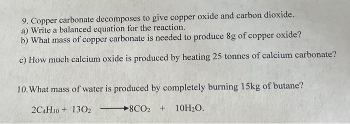 Solved 9. Copper carbonate decomposes to give copper oxide | Chegg.com