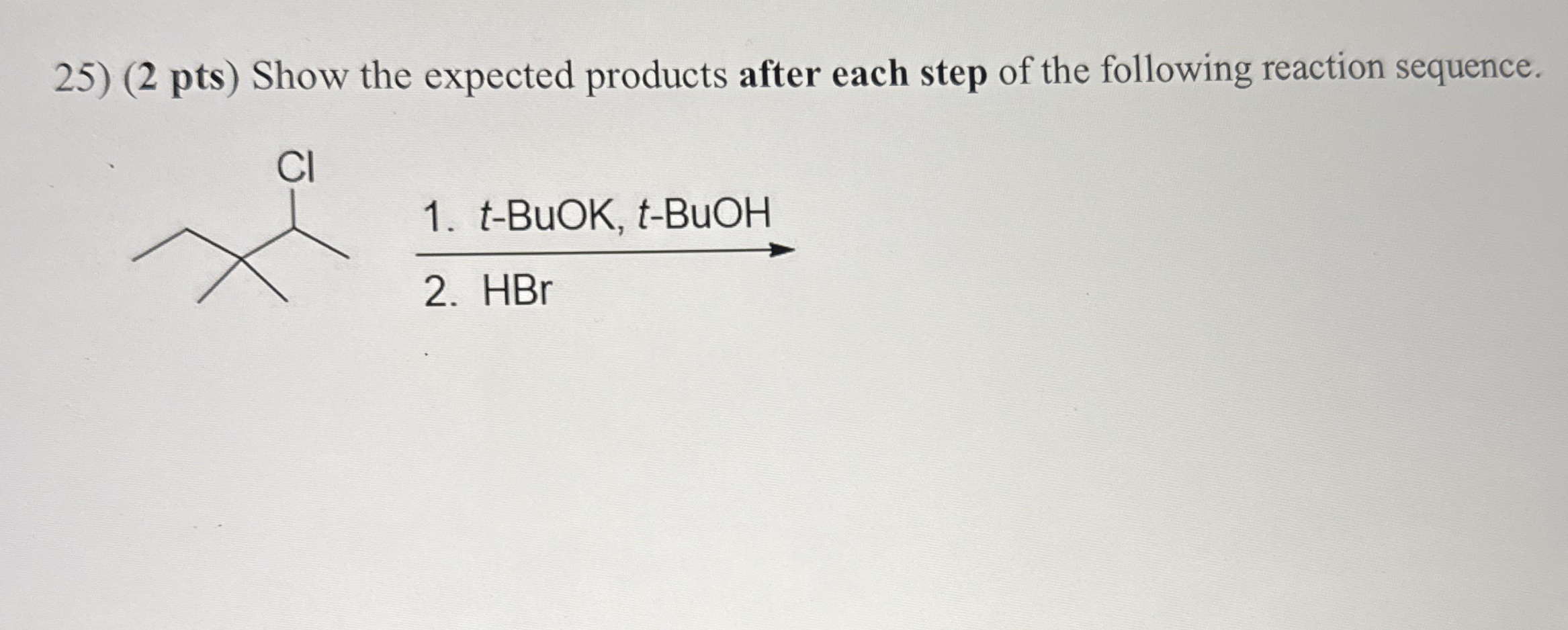 Solved (2 ﻿pts) ﻿Show the expected products after each step | Chegg.com