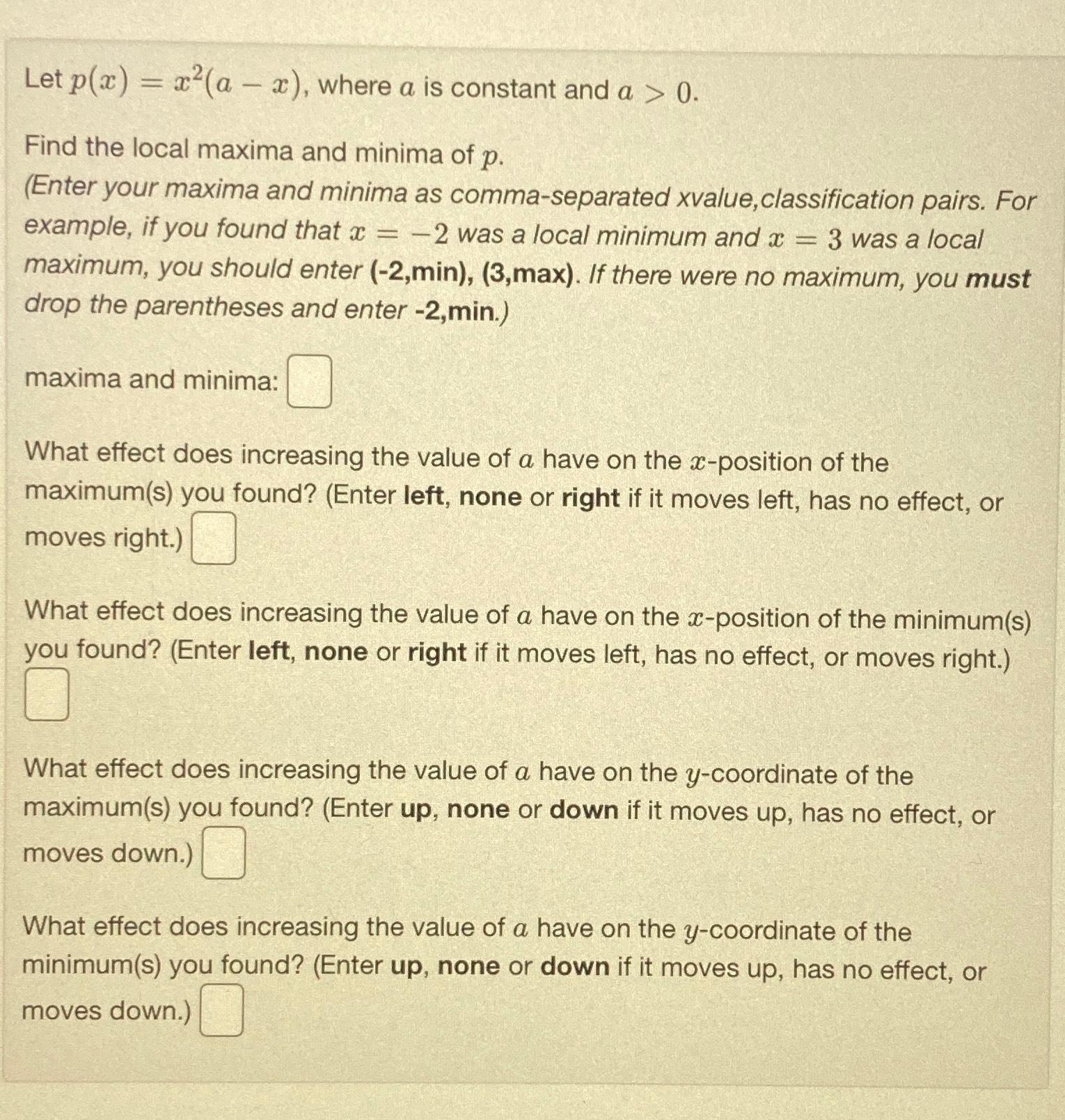 Solved Let p(x)=x2(a-x), ﻿where a ﻿is constant and a>0.Find | Chegg.com