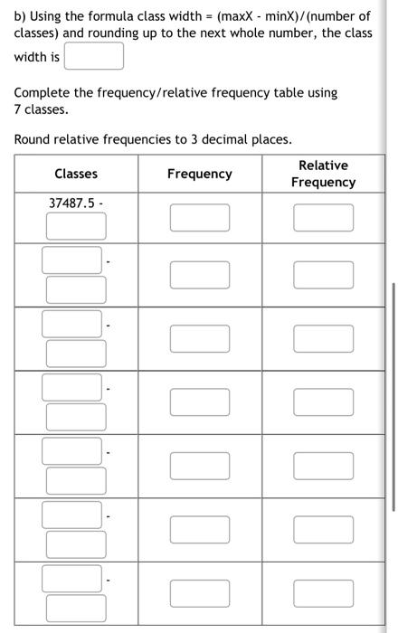 Solved b) Using the formula class width =(maxX−minX)/( | Chegg.com
