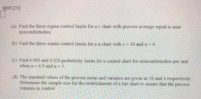 Solved Q#3 [20] (a) Find the three-sigma control limits for | Chegg.com