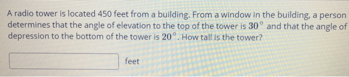 Solved A radio tower is located 450 feet from a building. | Chegg.com