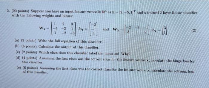 2. (20 points) Suppose you have an input feature | Chegg.com