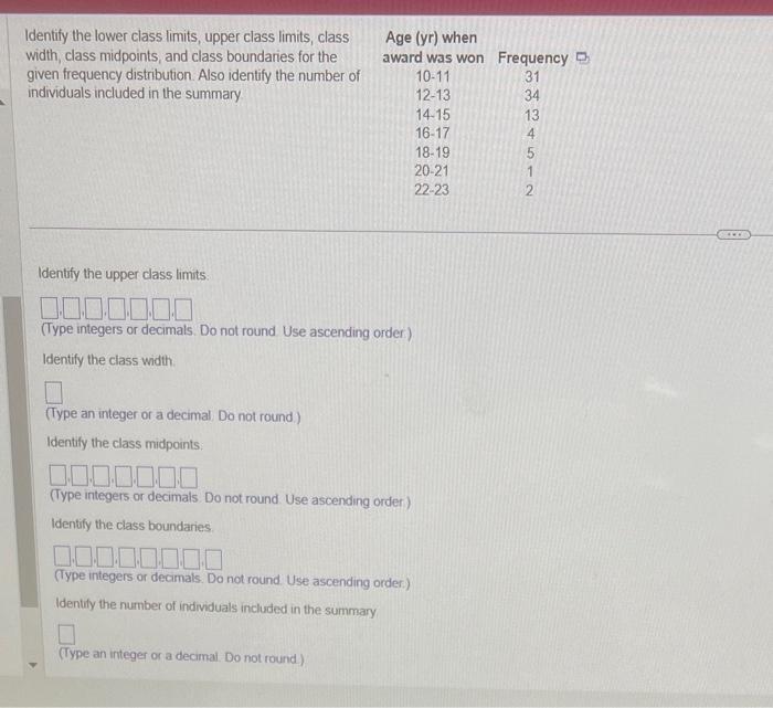 Solved Identify the lower class limits, upper class limits, | Chegg.com
