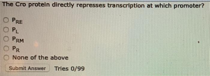 Solved The Cro protein directly represses transcription at | Chegg.com