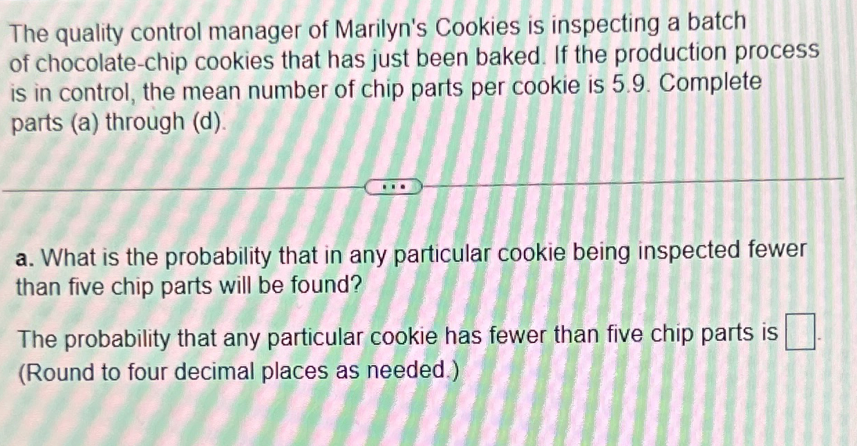 Solved The quality control manager of Marilyn's Cookies is | Chegg.com