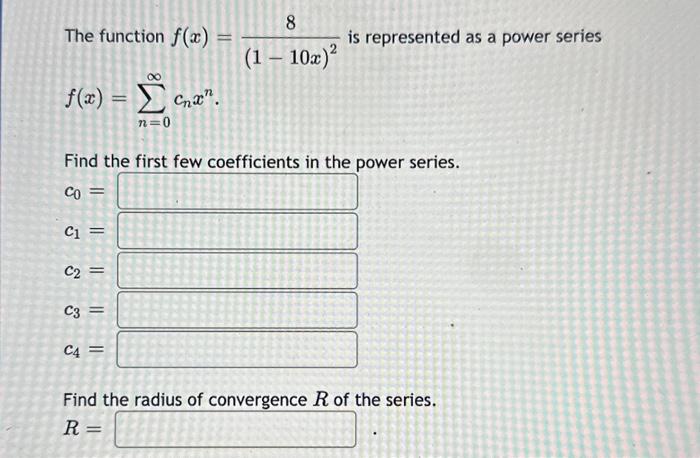 Solved Suppose that (8+x)4x=∑n=0∞cnxn Find the first few | Chegg.com