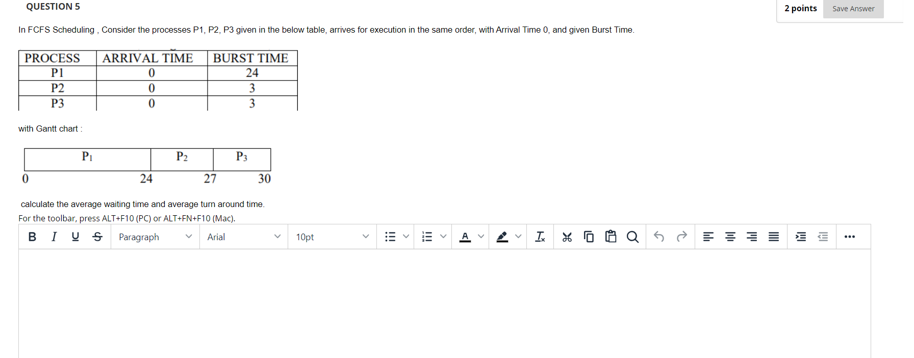 Solved QUESTION 5In FCFS Scheduling, Consider the processes | Chegg.com