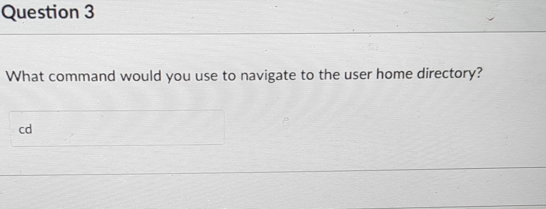 Solved What command would you use to navigate to the user | Chegg.com