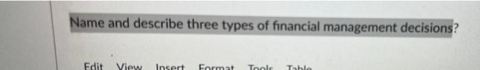 Solved Name and describe three types of financial management | Chegg.com