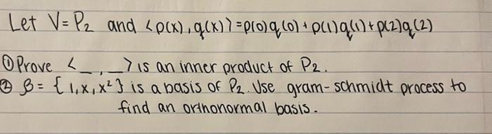 Solved Let V=P2 and p(x),q(x) =p(0)q(0)+p(1)q(1)+p(2)q(2) | Chegg.com