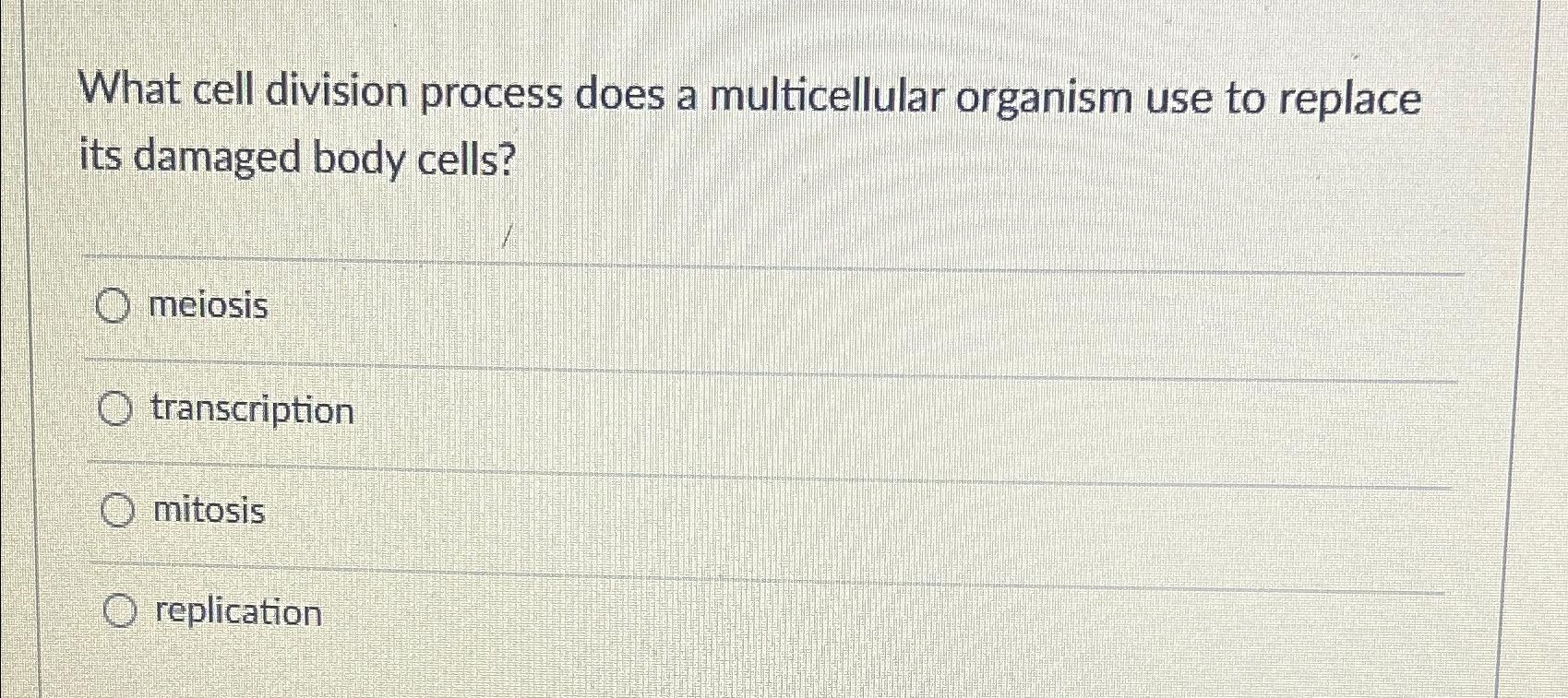 Solved What cell division process does a multicellular | Chegg.com