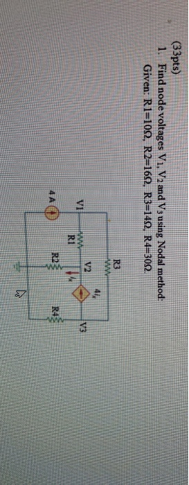 Solved (33pts) 1. Find node voltages V1, V2 and V3 using | Chegg.com