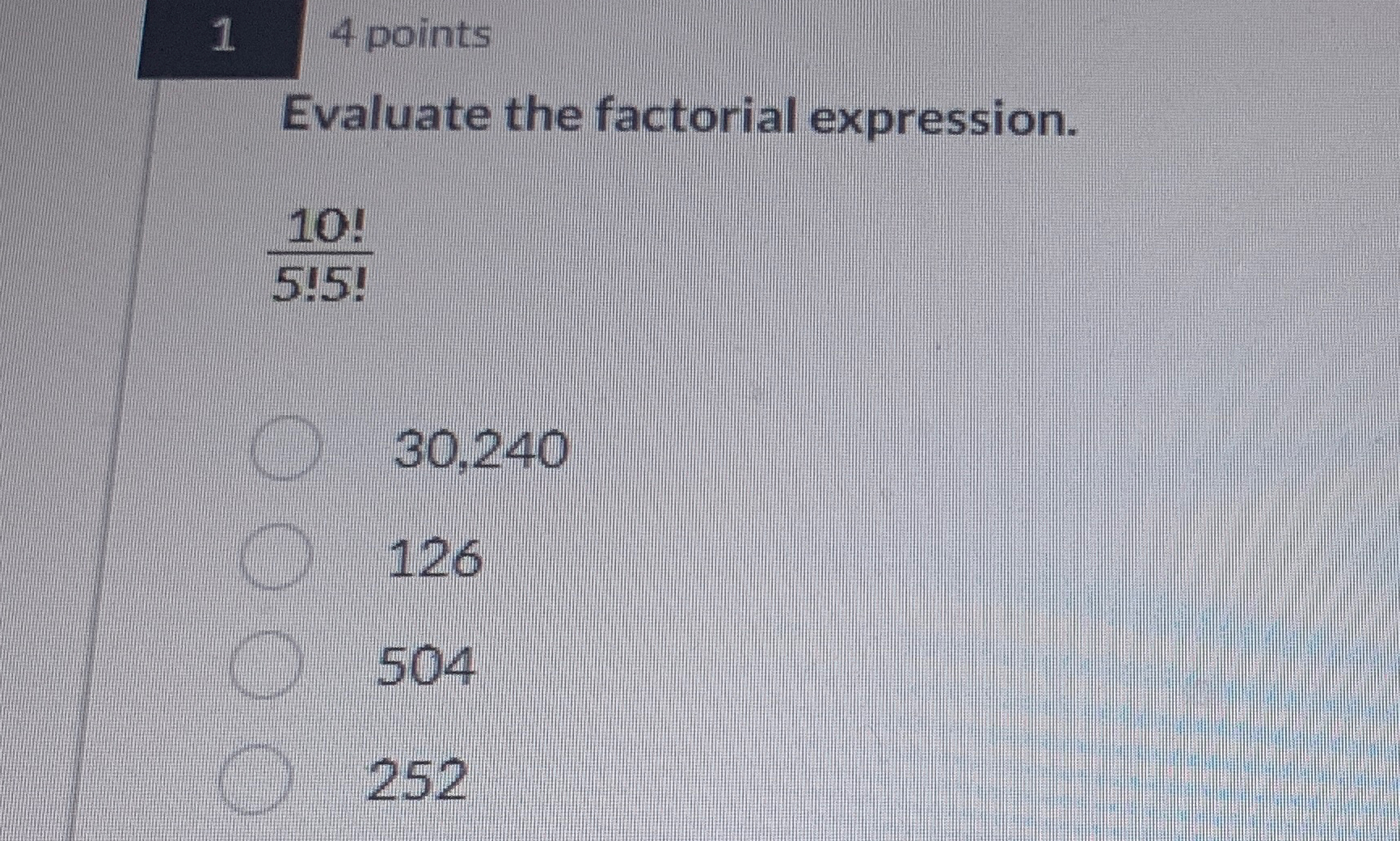 Solved 1 4 ﻿pointsEvaluate the factorial | Chegg.com