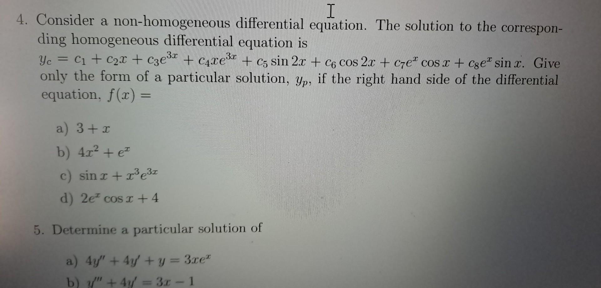 Solved Consider a non-homogeneous differential equation. The | Chegg.com