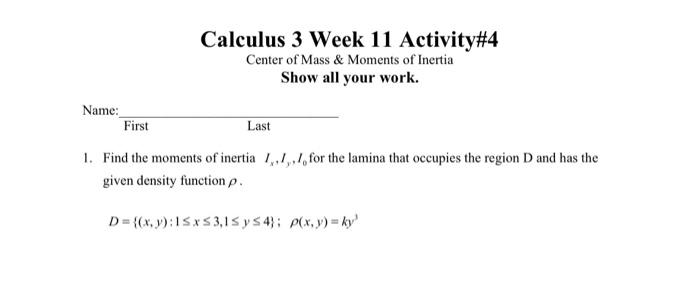Solved Calculus 3 Week 11 Activity\#4 Center of Mass \& | Chegg.com