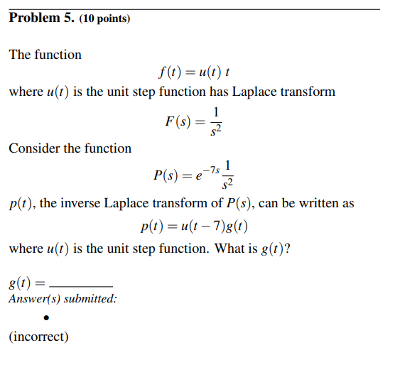 Solved Problem 5. (10 ﻿points)The functionf(t)=u(t)twhere | Chegg.com