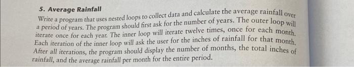 Solved 5 Average Rainfall Write A Program That Uses Nested