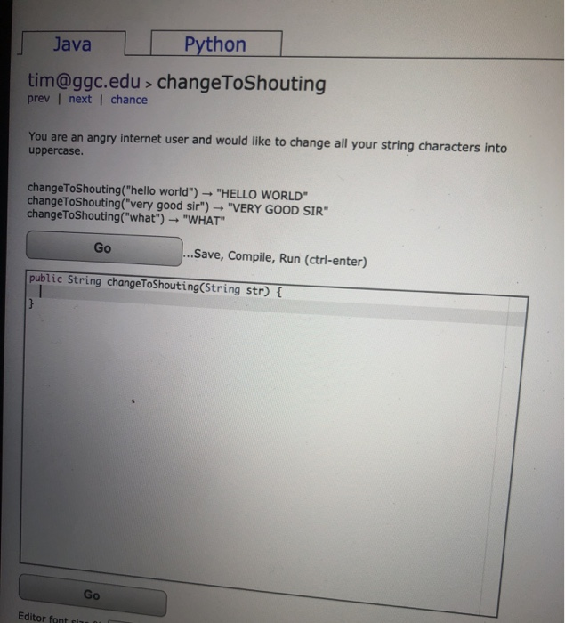 Solved Java Python tim@ggc.edu > changeToShouting prev next | Chegg.com