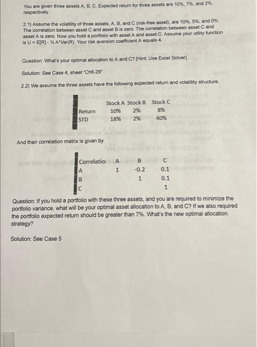 Solved You are given three assets A, B, C. Expected return | Chegg.com