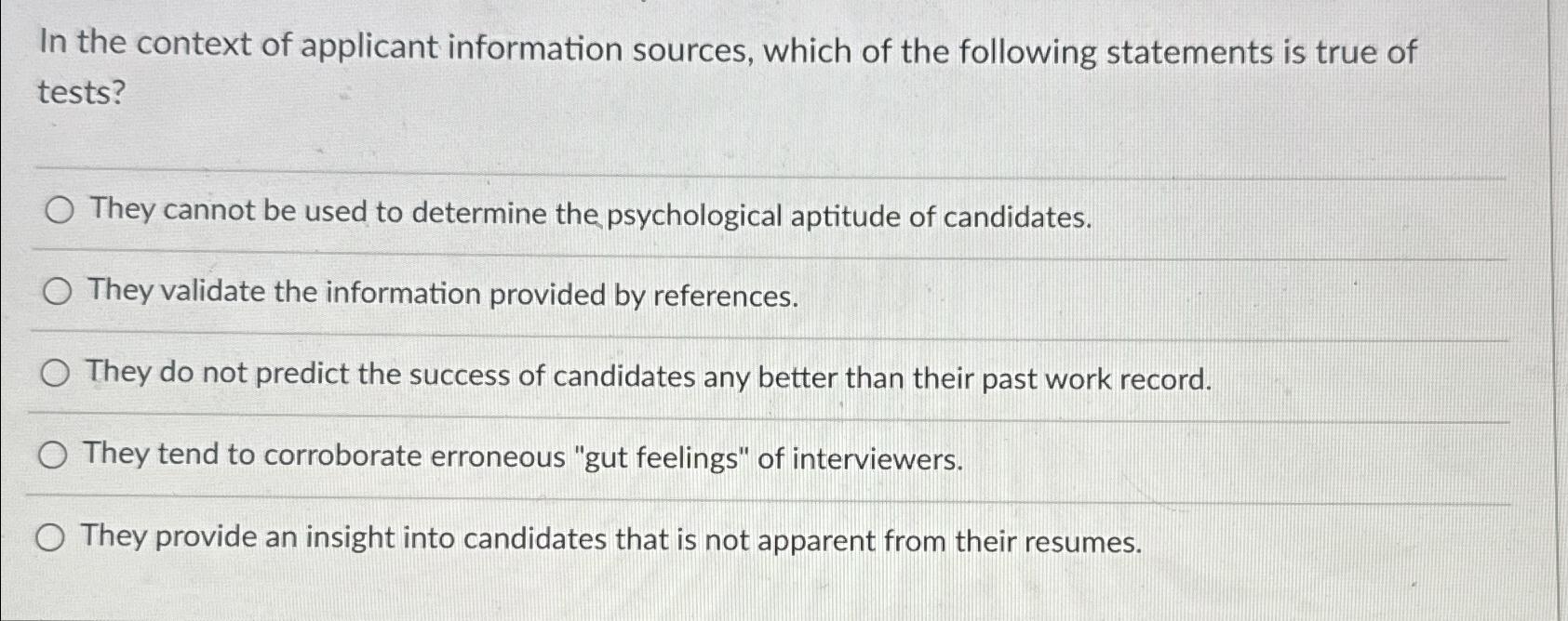 Solved In the context of applicant information sources, | Chegg.com