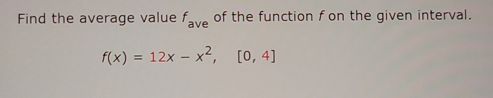 Solved Find the average value fave ﻿of the function f ﻿on | Chegg.com
