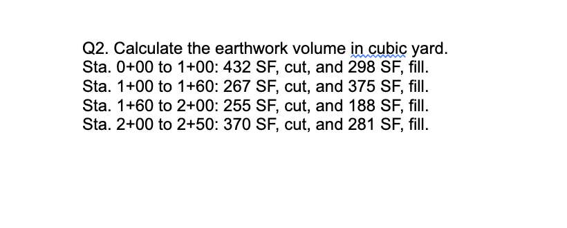 Solved Q2. ﻿Calculate the earthwork volume in cubic | Chegg.com