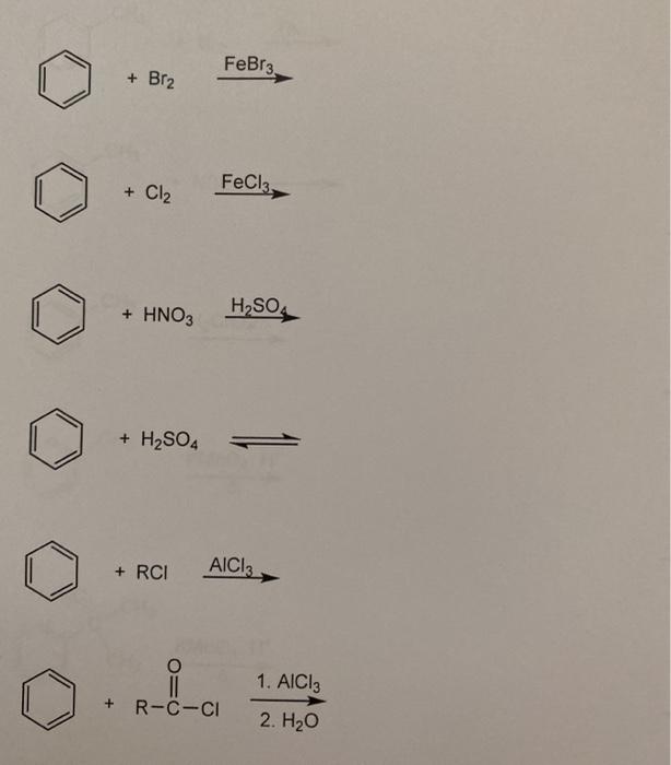 Solved FeBr 3. + Brz + Cl2 FeCl3 + HNO3 H2SO4 + H2SO4 + RCI | Chegg.com