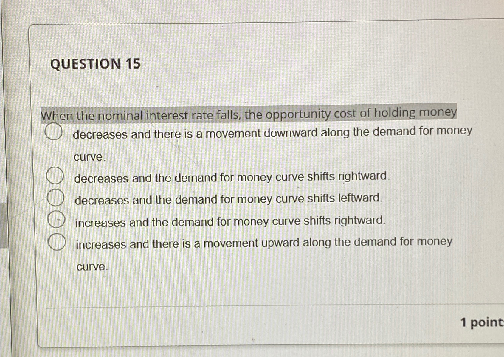 Solved QUESTION 15When the nominal interest rate falls, the | Chegg.com