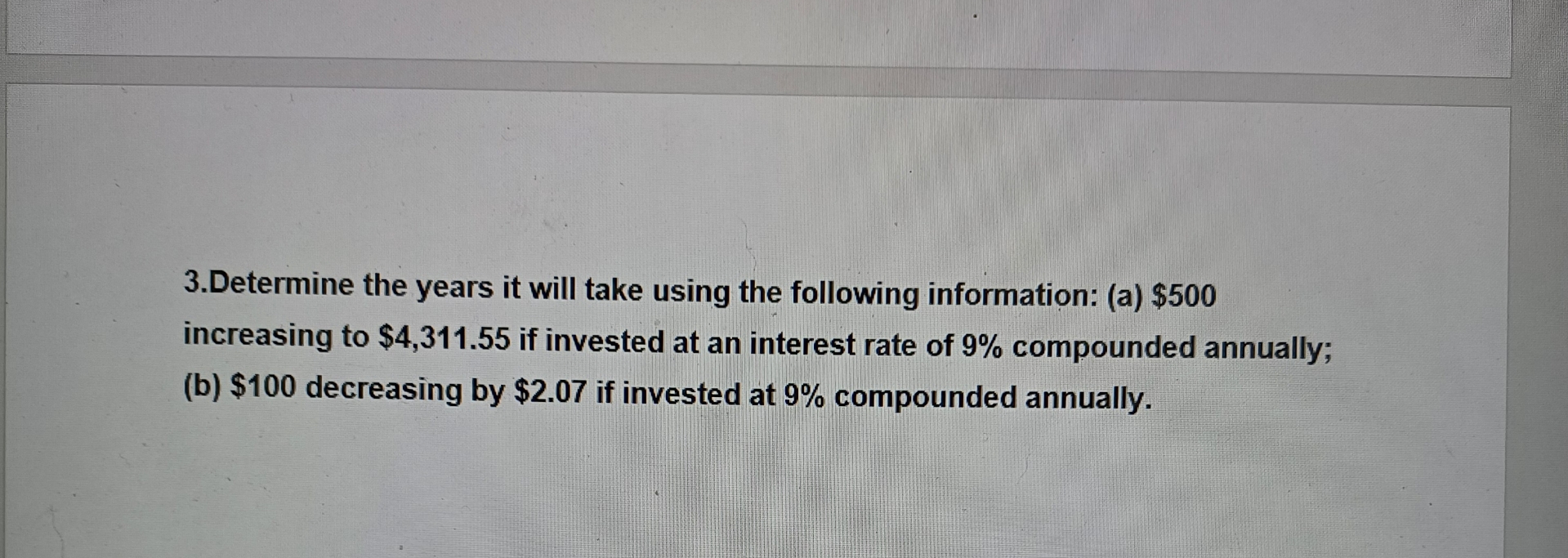 Solved 3.Determine the years it will take using the | Chegg.com