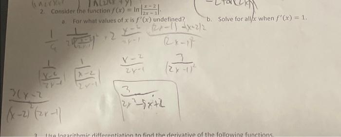 Solved 2. Consider the function f(x)=ln∣∣2x−1x−2∣∣. a. For | Chegg.com