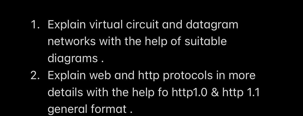 Solved 1. Explain virtual circuit and datagram networks with | Chegg.com