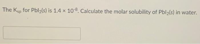 Solved The molar solubility for SrSO4(s) is 5.7x104. | Chegg.com